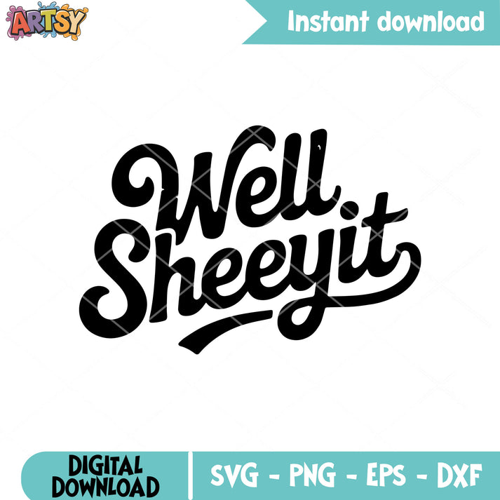 Well sheeyit design svg, Trendy Western svg, Well Sheeyit svg – Artsysvg